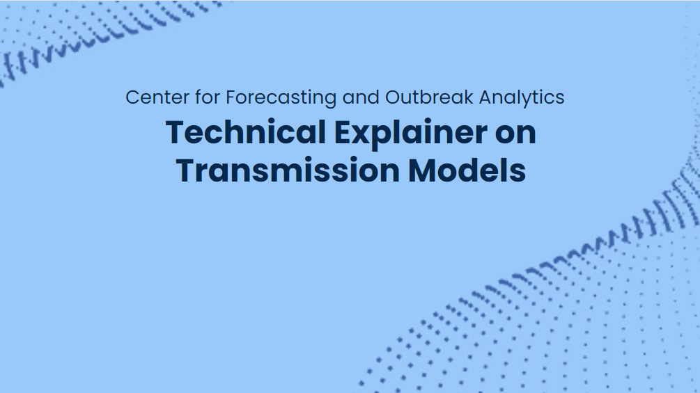 Technical Explainer: Infectious Disease Transmission Models | CFA: Modeling and Forecasting | CDC