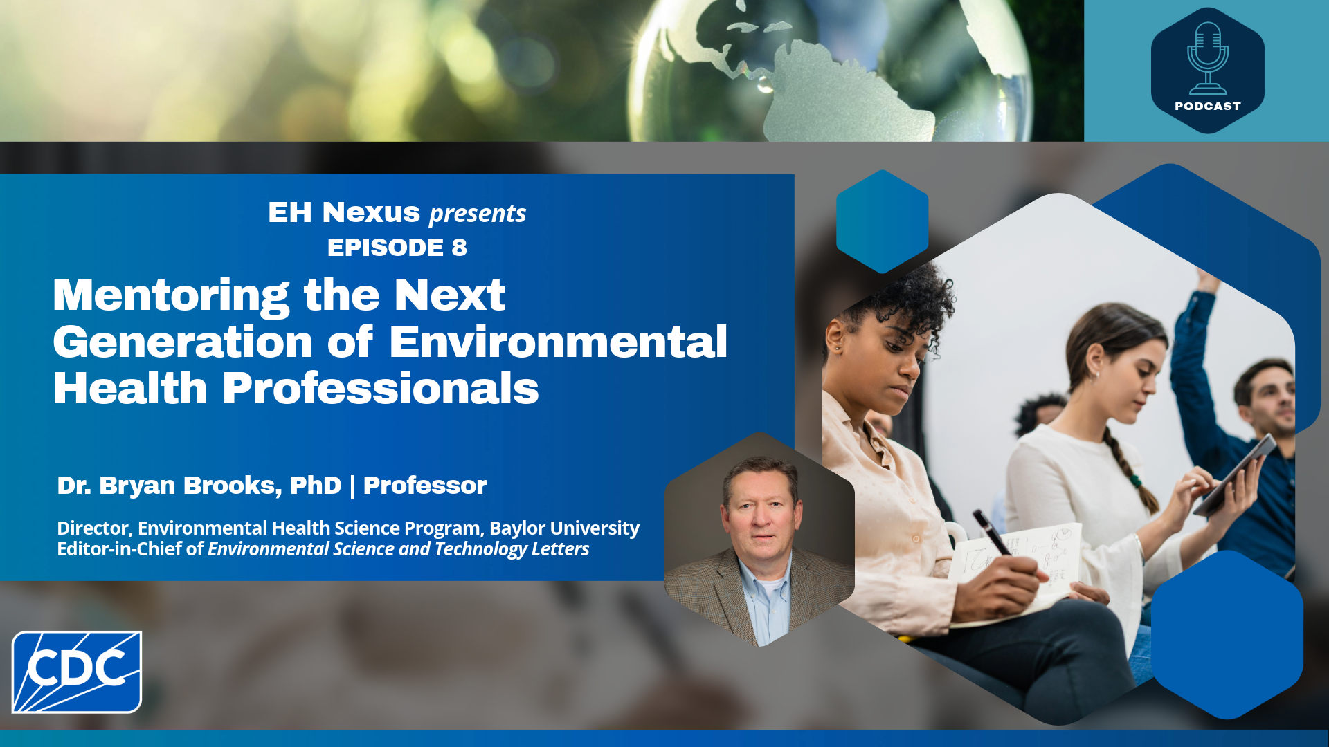 Episode 8 - Mentoring the Next Generation of Environmental Health Professionals | EH Nexus | CDC