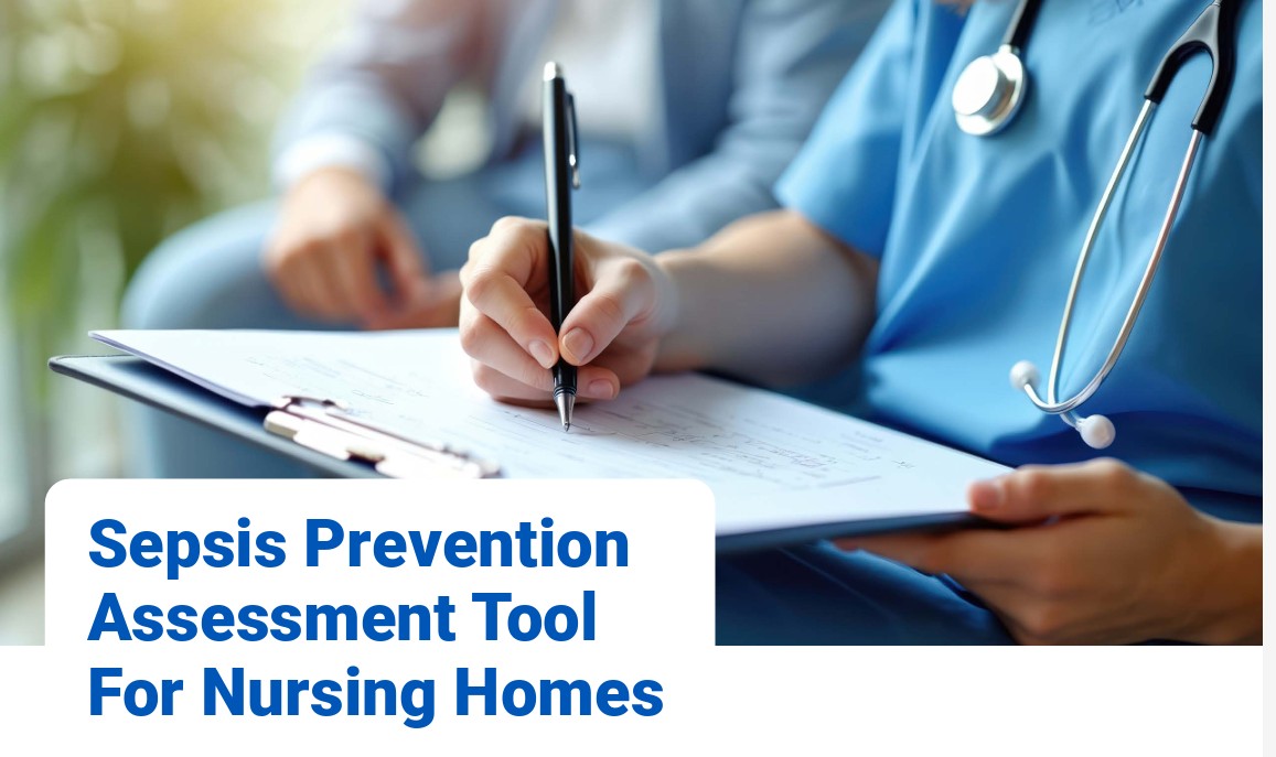 Sepsis Prevention Assessment Tool for Nursing Homes | Sepsis | CDC